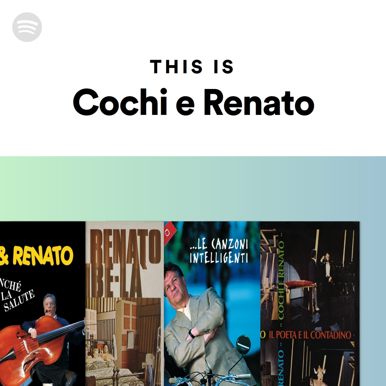 This Is Cochi e Renato | Spotify Playlist