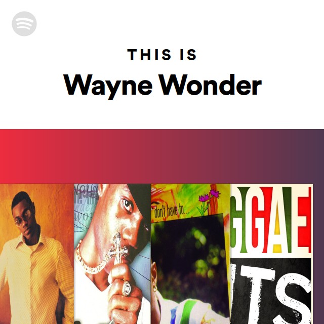 Wayne Wonder | Spotify