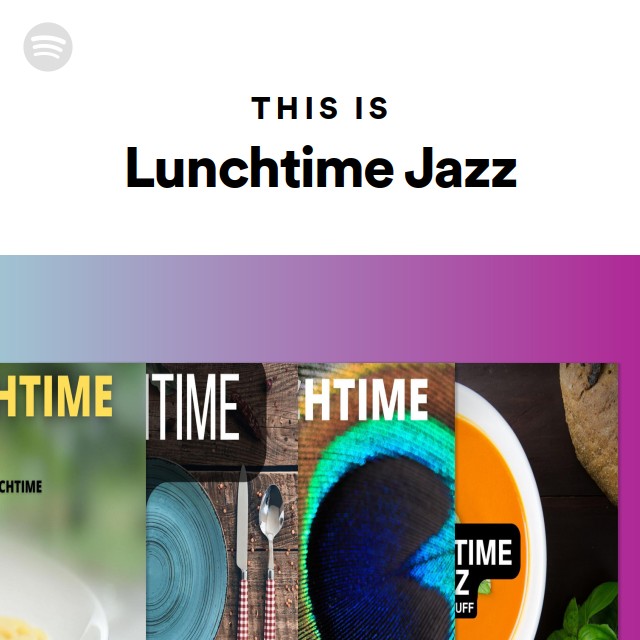 This Is Lunchtime Jazz - playlist by Spotify | Spotify