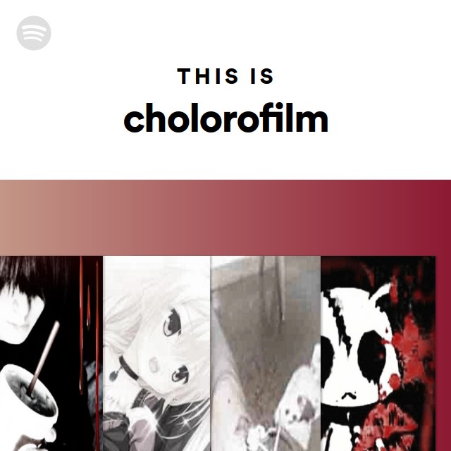 This Is cholorofilm - playlist by Spotify | Spotify