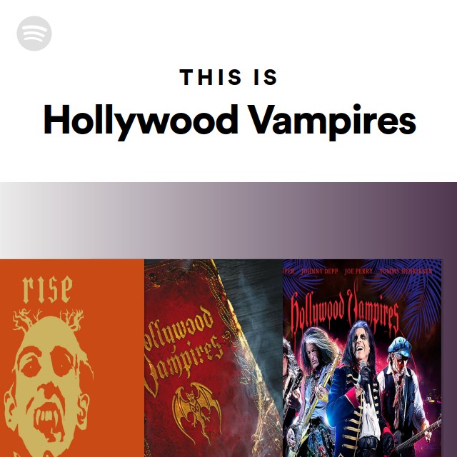 This Is Hollywood Vampires - playlist by Spotify | Spotify