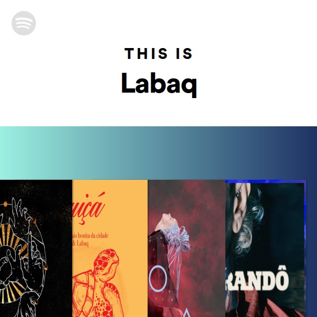This Is Labaq - playlist by Spotify | Spotify