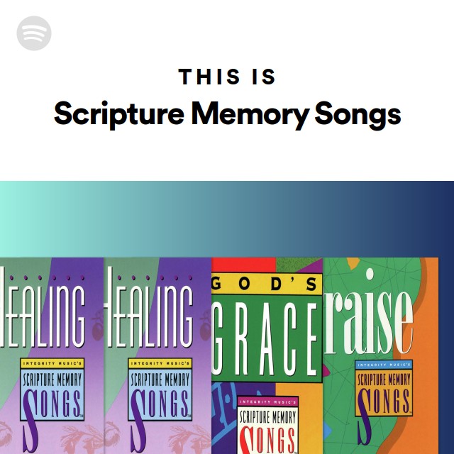 This Is Scripture Memory Songs | Spotify Playlist