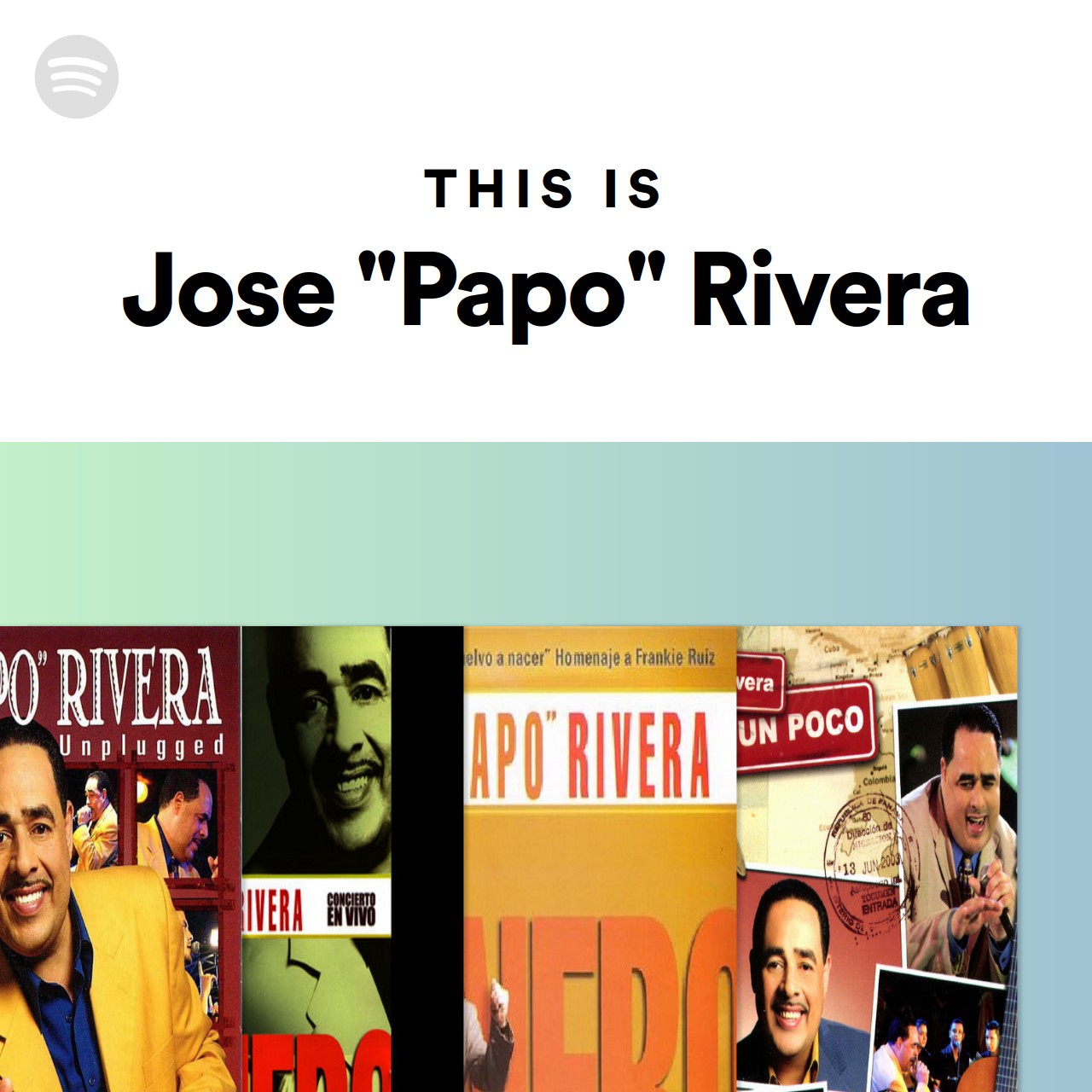 This Is Jose "Papo" Rivera | Spotify Playlist