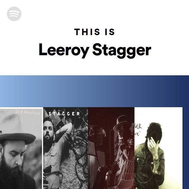 This Is Leeroy Stagger - playlist by Spotify | Spotify