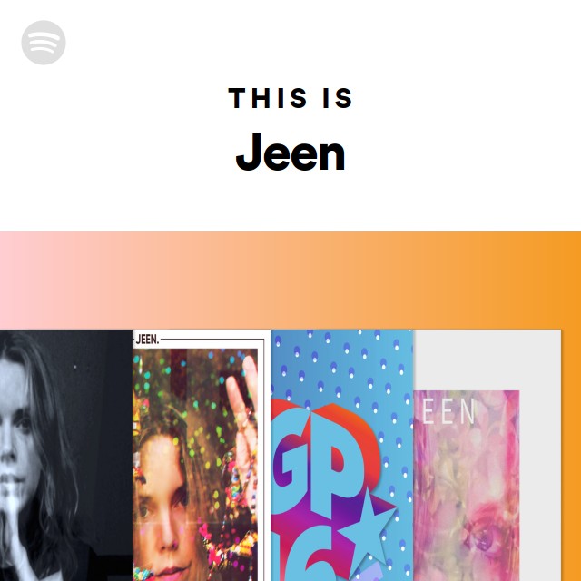 This Is Jeen - playlist by Spotify | Spotify