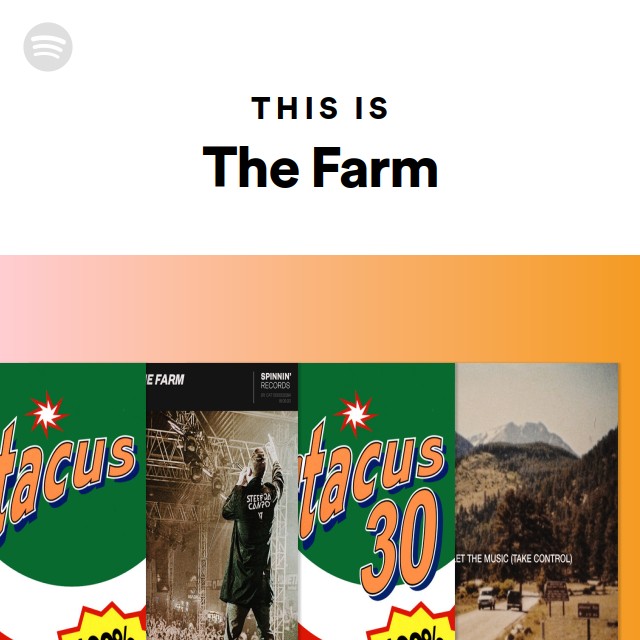 This Is The Farm - playlist by Spotify | Spotify