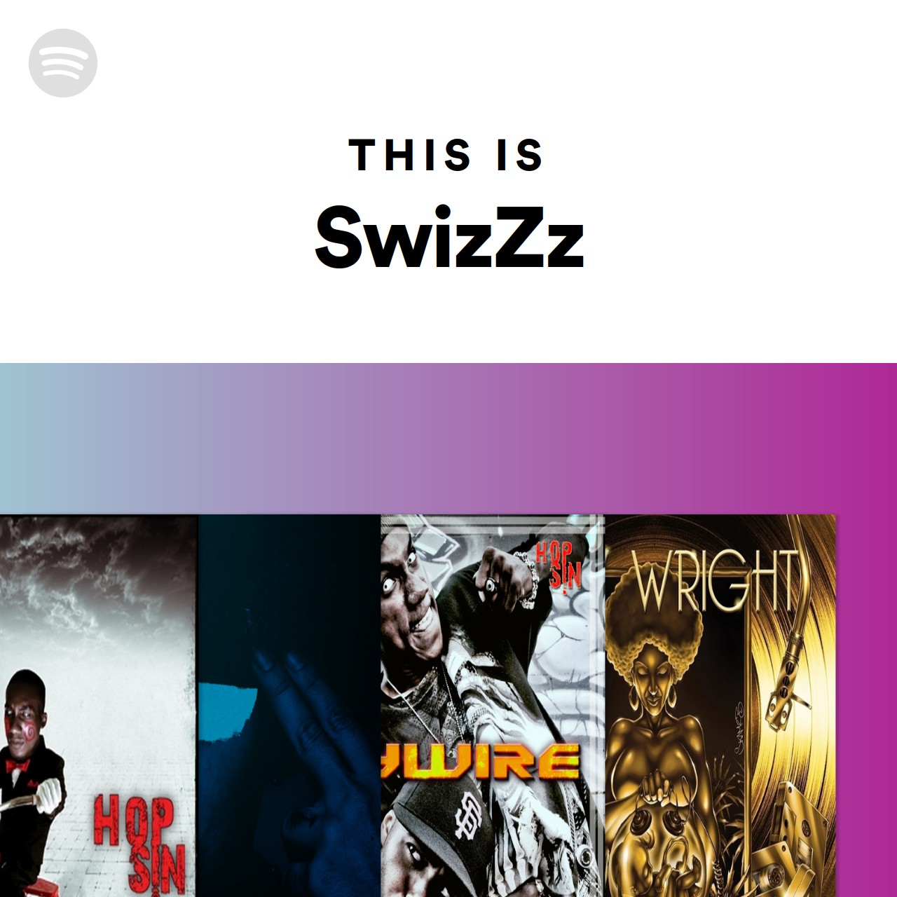 This Is SwizZz | Spotify Playlist