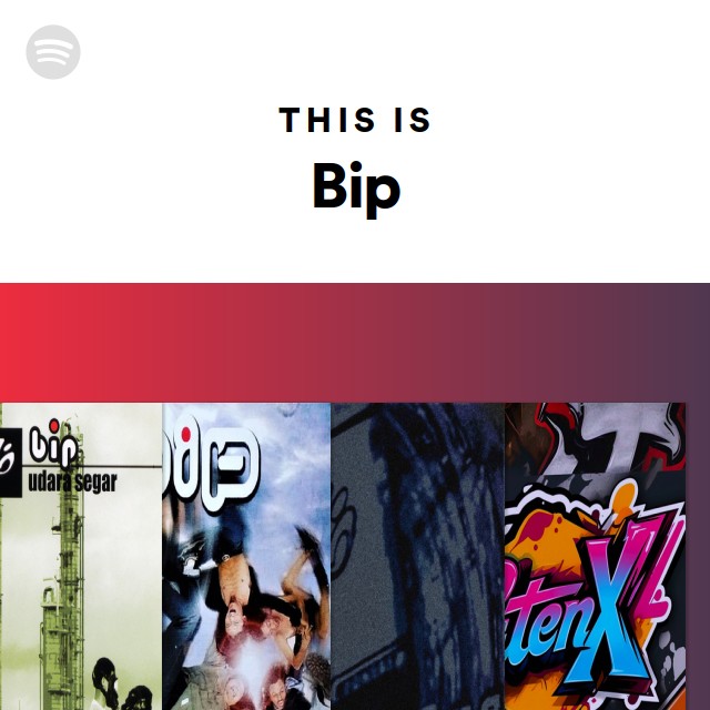 This Is Bip - playlist by Spotify | Spotify