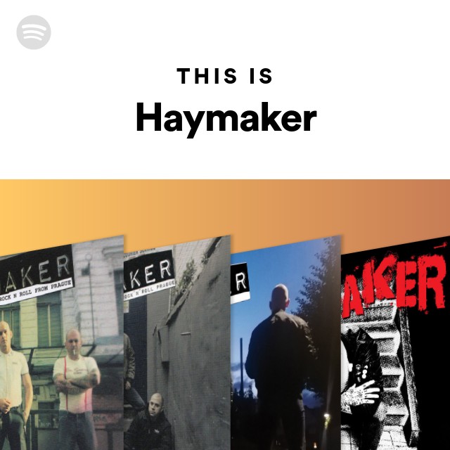 This Is Haymaker - playlist by Spotify | Spotify