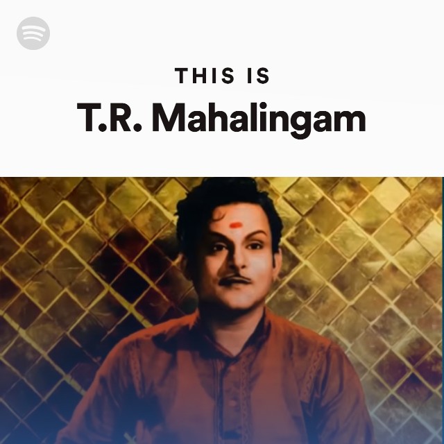 T. R. Mahalingam | Spotify