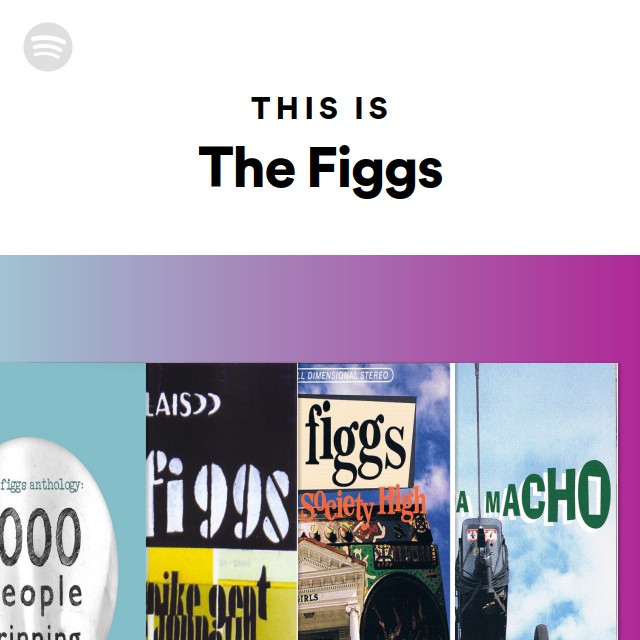 This Is The Figgs - playlist by Spotify | Spotify