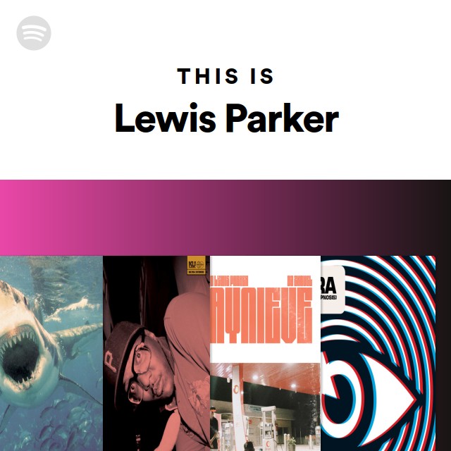 This Is Lewis Parker - playlist by Spotify | Spotify