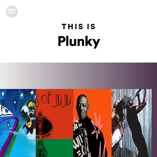 This Is Plunky - playlist by Spotify | Spotify