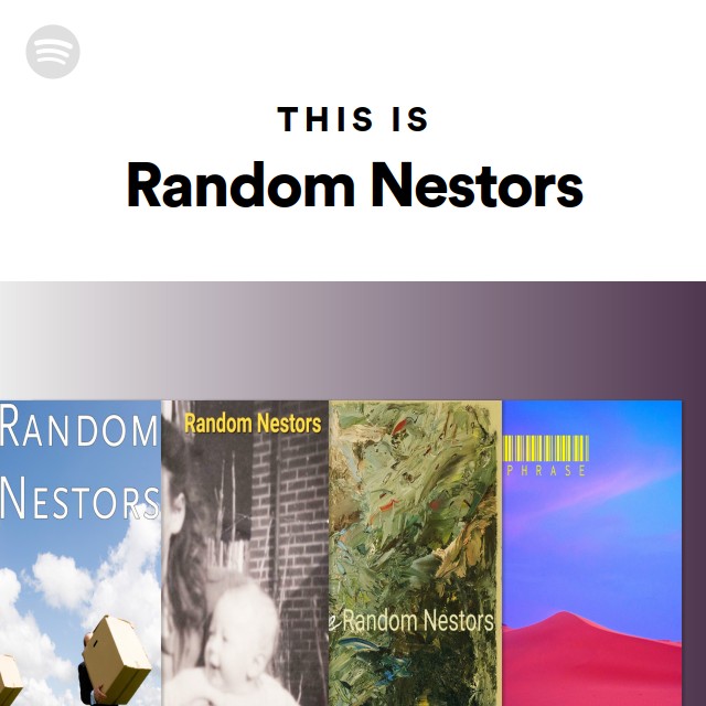 This Is Random Nestors - playlist by Spotify | Spotify