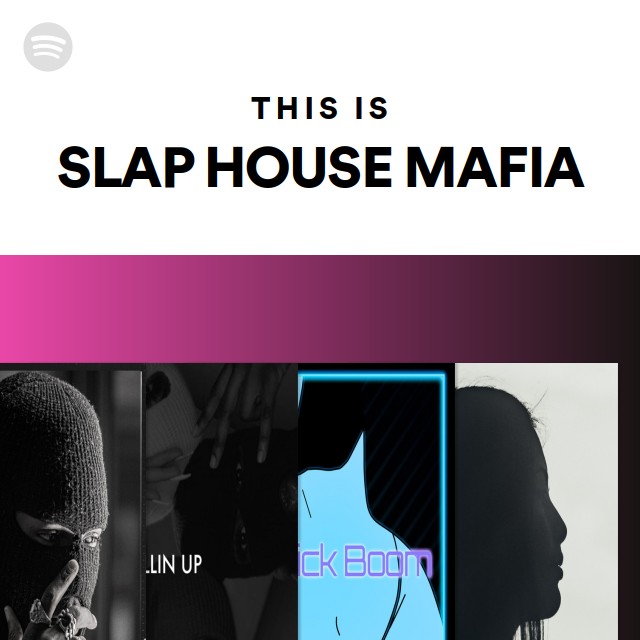 This Is SLAP HOUSE MAFIA - playlist by Spotify | Spotify
