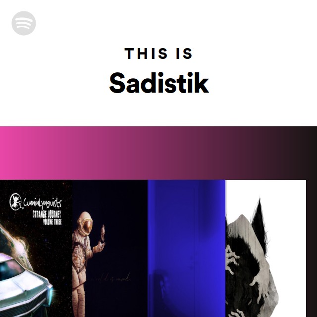Sadistik | Spotify