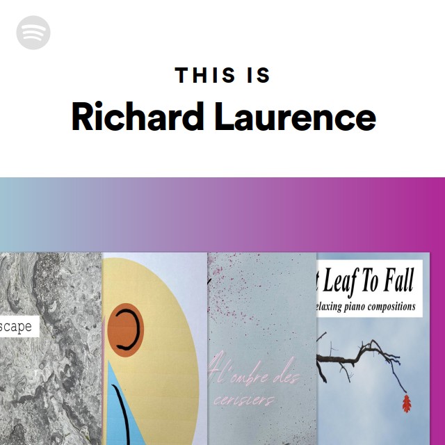 This Is Richard Laurence - playlist by Spotify | Spotify