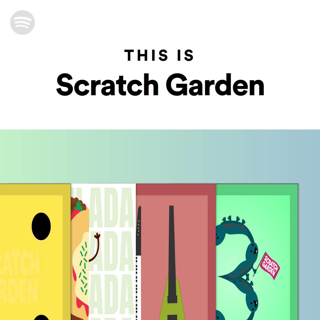 This Is Scratch Garden Spotify Playlist