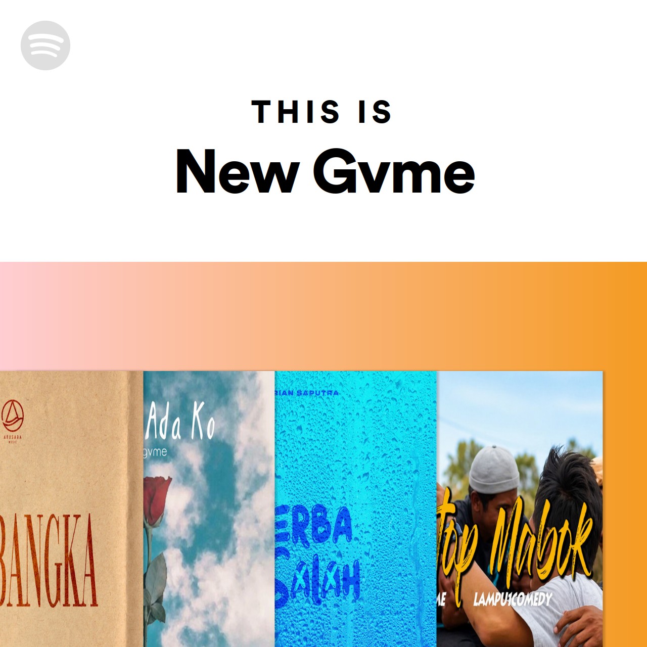 This Is New Gvme | Spotify Playlist