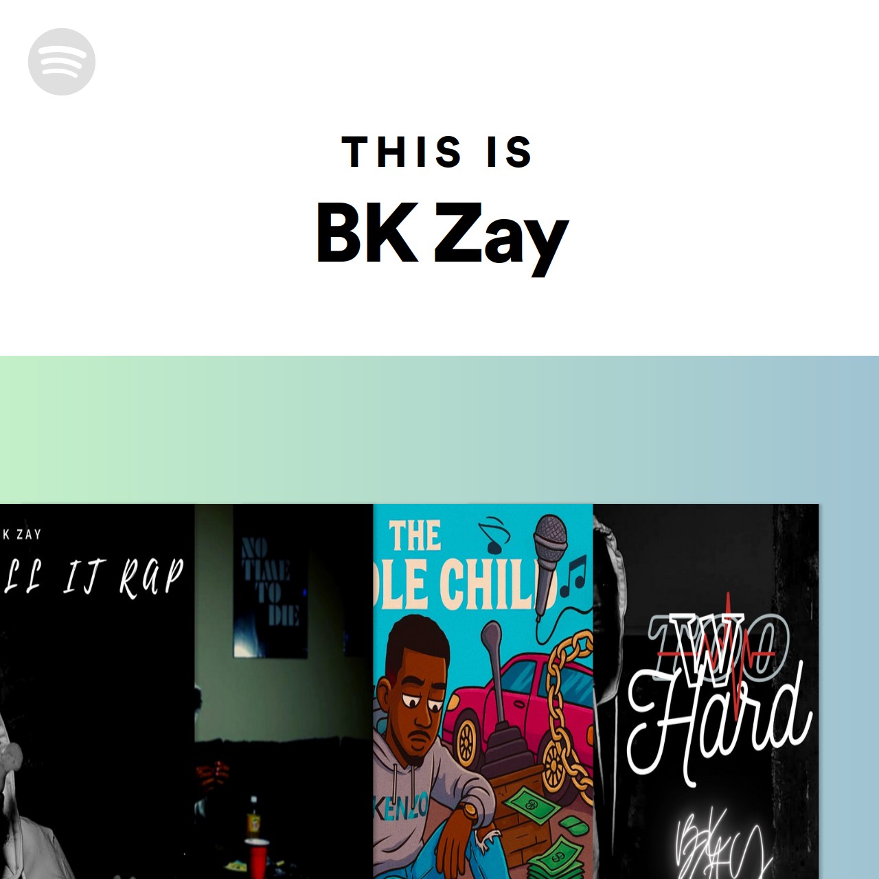 This Is BK Zay | Spotify Playlist