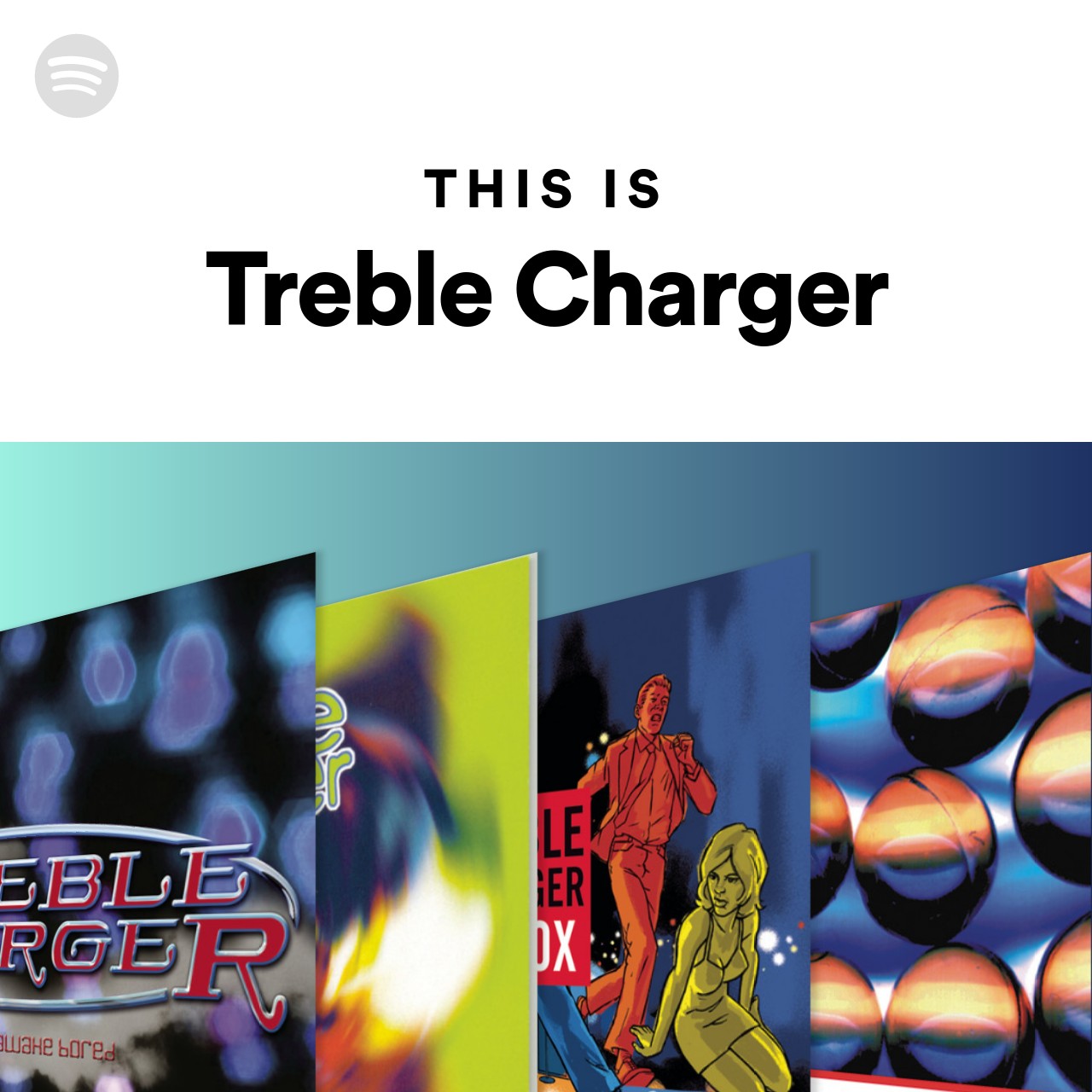 This Is Treble Charger | Spotify Playlist