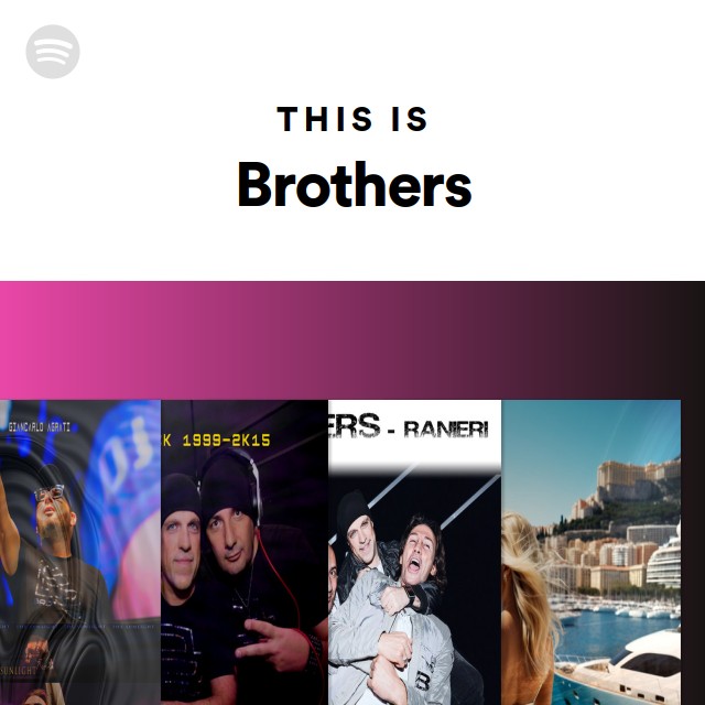 This Is Brothers - playlist by Spotify | Spotify
