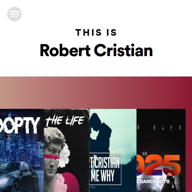 This Is Robert Cristian - playlist by Spotify | Spotify