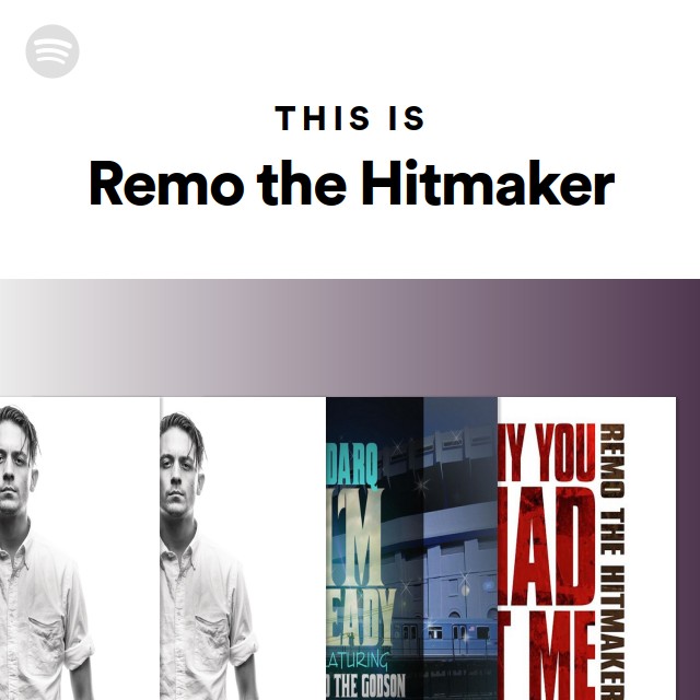 This Is Remo the Hitmaker - playlist by Spotify | Spotify