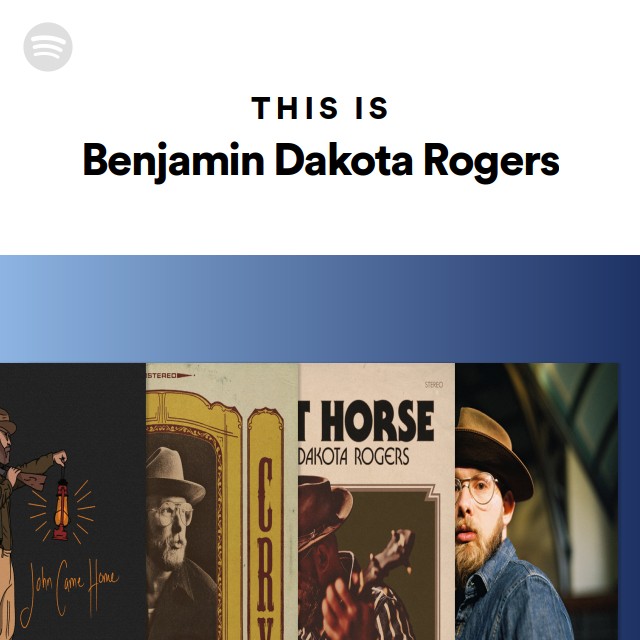 This Is Benjamin Dakota Rogers - playlist by Spotify | Spotify