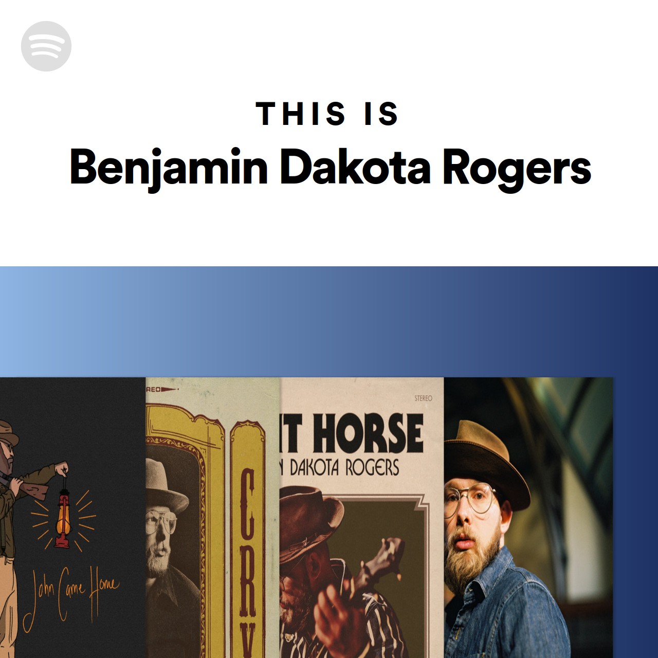 This Is Benjamin Dakota Rogers | Spotify Playlist