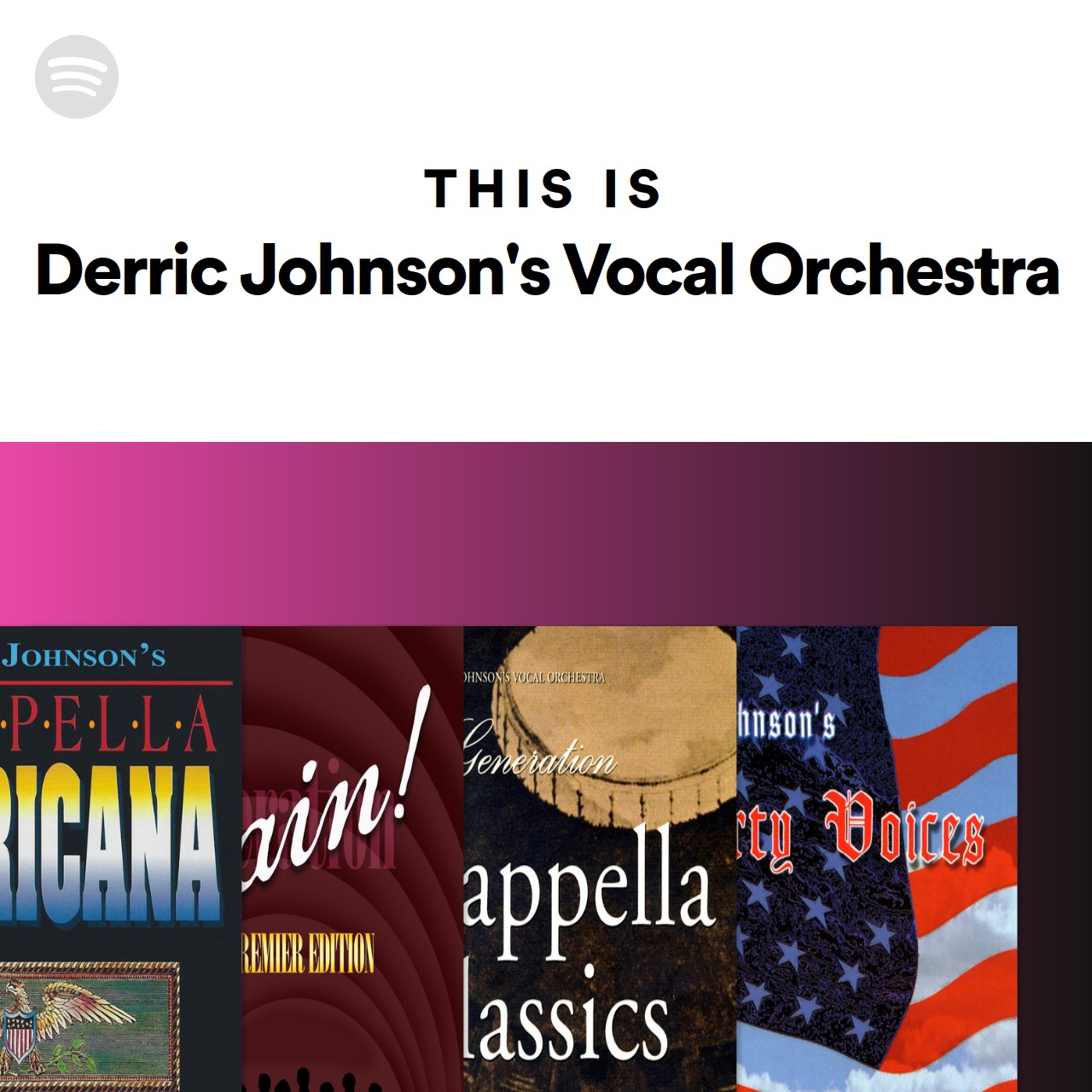 This Is Derric Johnson's Vocal Orchestra | Spotify Playlist