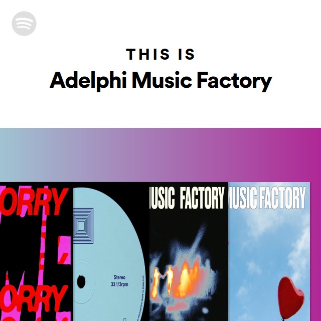 This Is Adelphi Music Factory - playlist by Spotify | Spotify