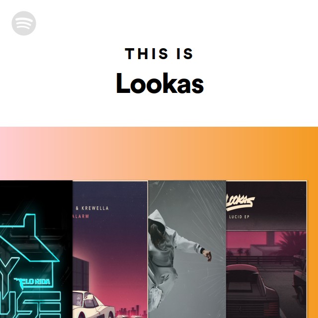 This Is Lookas - playlist by Spotify | Spotify