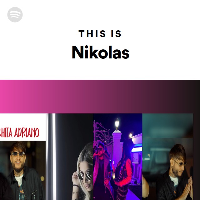 This Is Nikolas - playlist by Spotify | Spotify