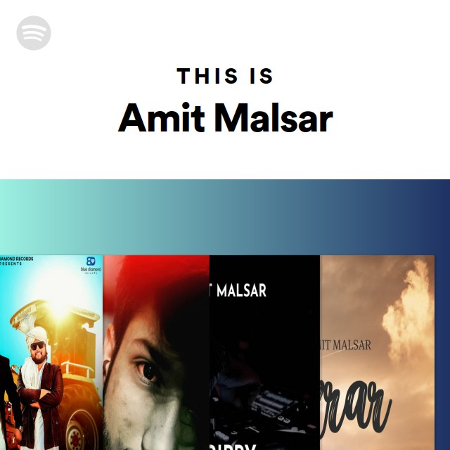 This Is Amit Malsar - playlist by Spotify | Spotify