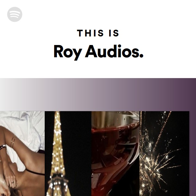 This Is Roy Audios. - playlist by Spotify | Spotify