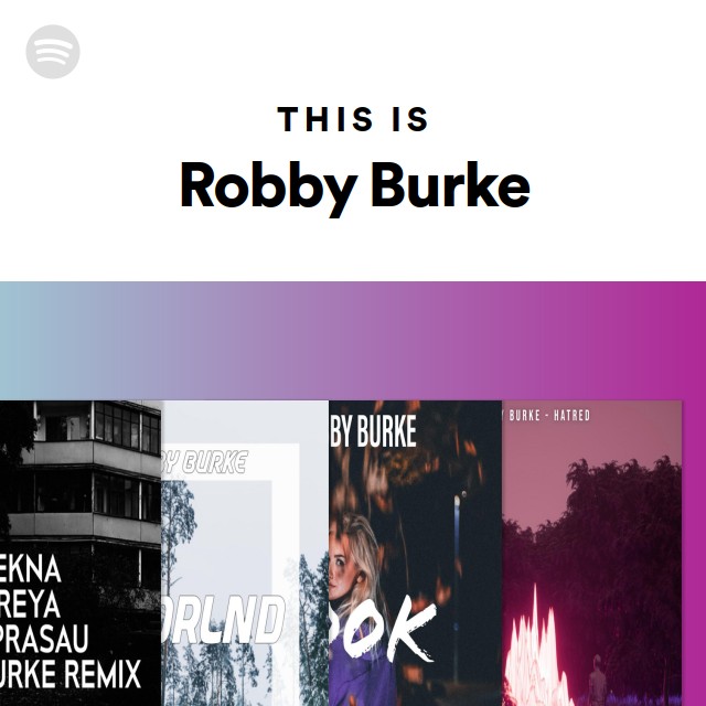 This Is Robby Burke - playlist by Spotify | Spotify