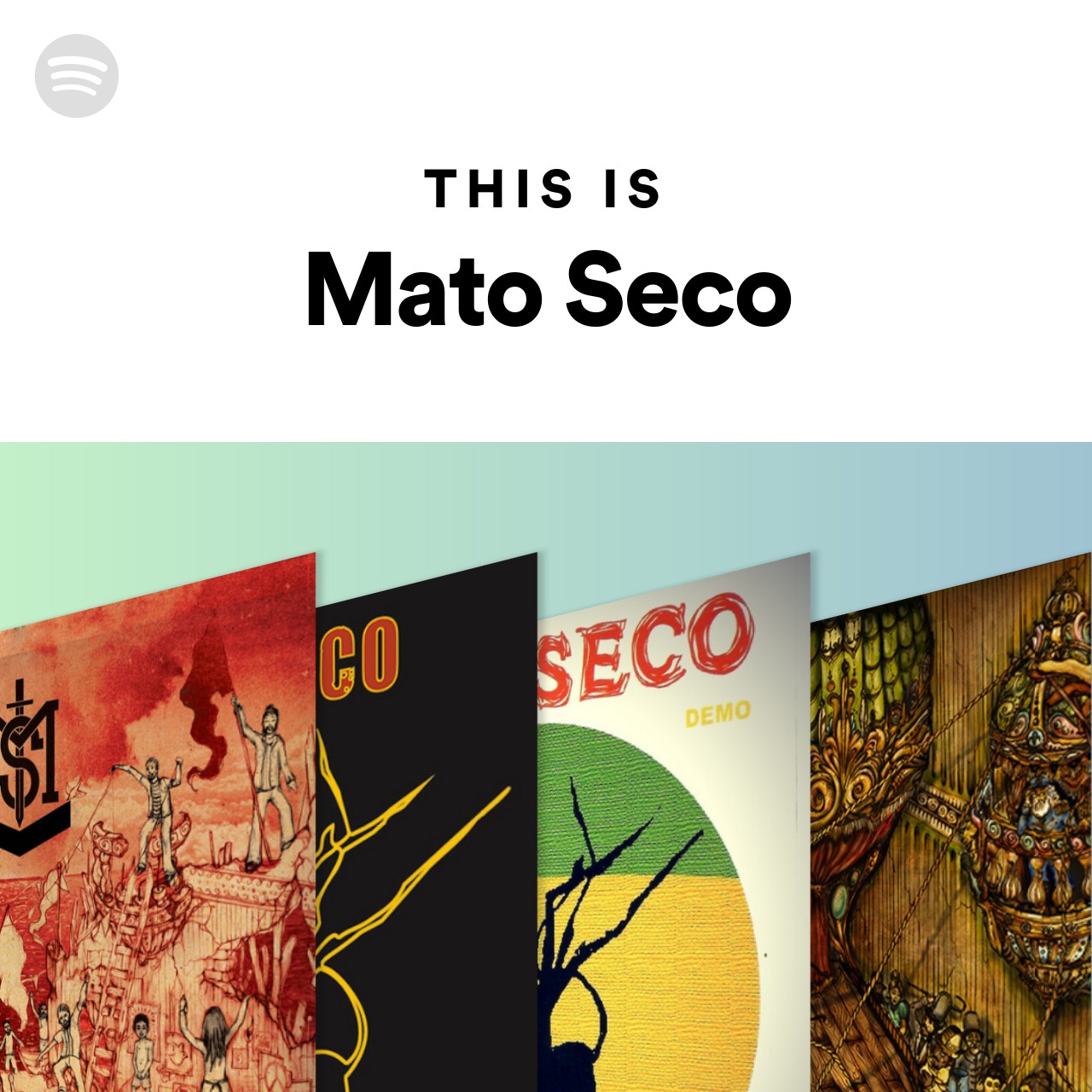 This Is Mato Seco | Spotify Playlist