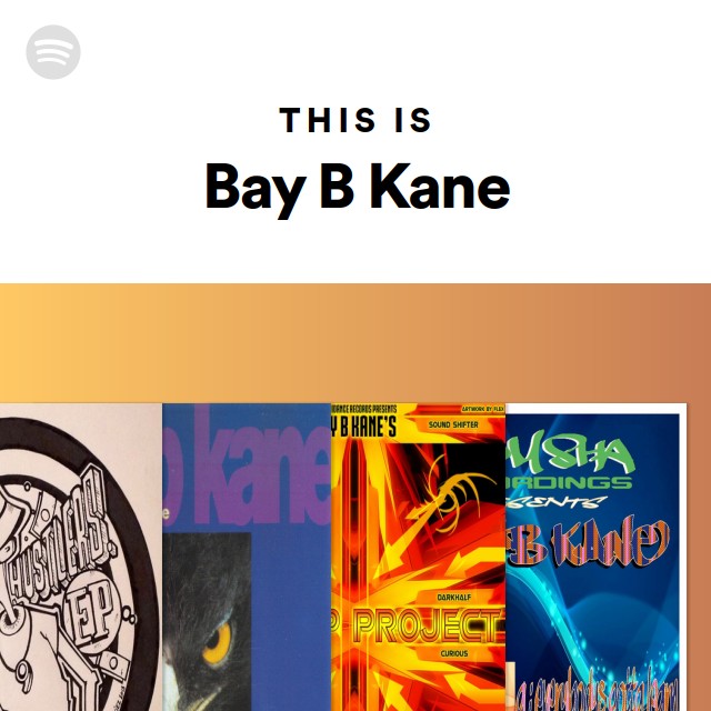 This Is Bay B Kane - playlist by Spotify | Spotify