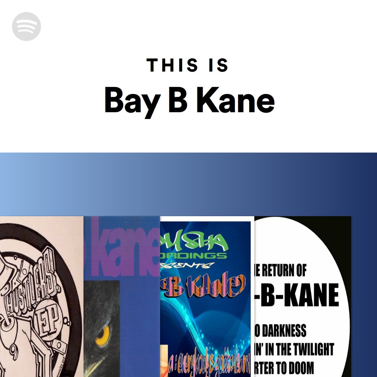 This Is Bay B Kane | Spotify Playlist