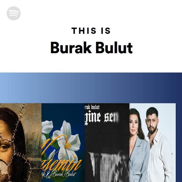 This Is Burak Bulut - playlist by Spotify | Spotify