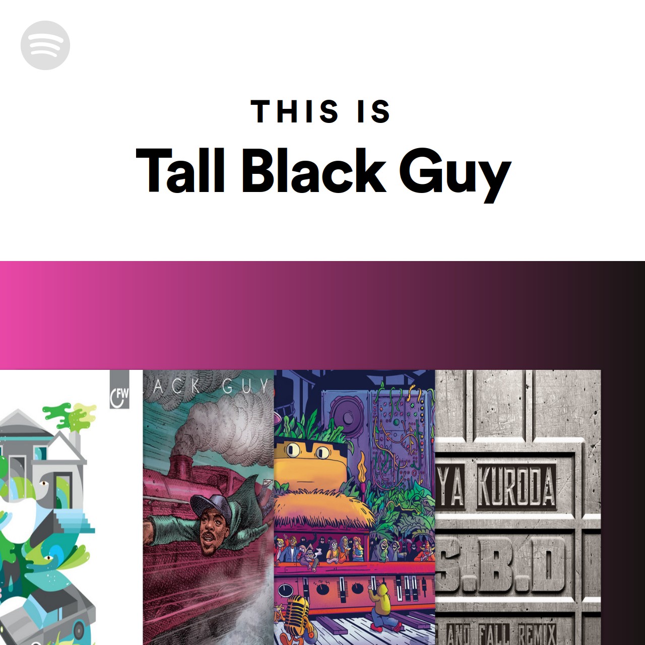This Is Tall Black Guy | Spotify Playlist