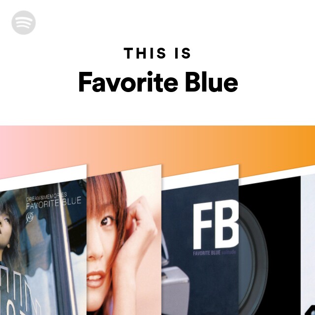 This Is Favorite Blue - playlist by Spotify | Spotify