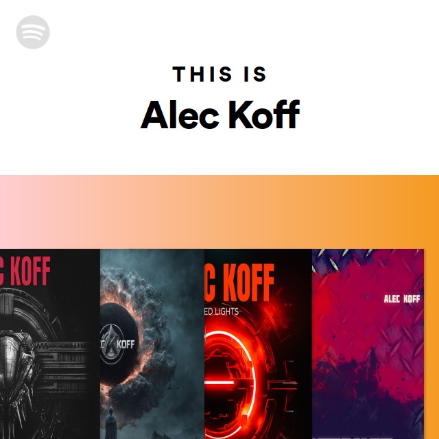 This Is Alec Koff - playlist by Spotify | Spotify