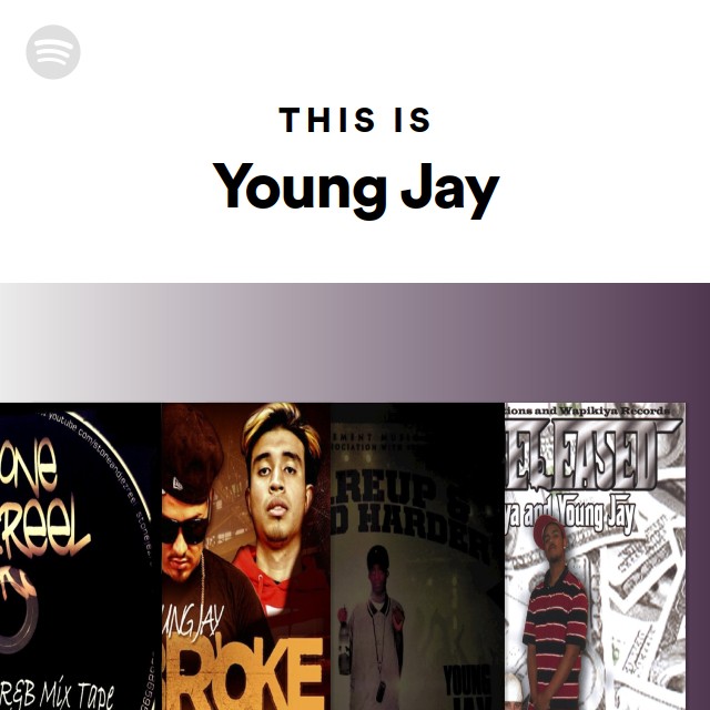 Young Jay | Spotify - Listen Free