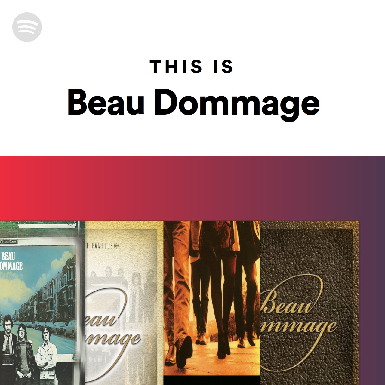 This Is Beau Dommage | Spotify Playlist