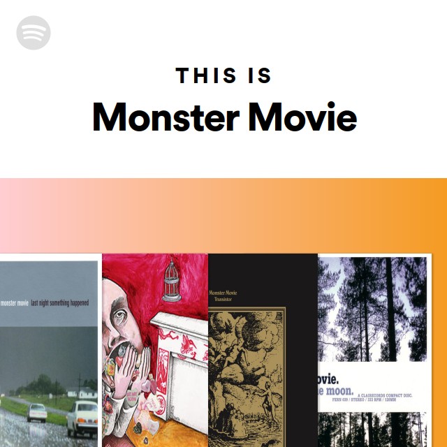 This Is Monster Movie - playlist by Spotify | Spotify