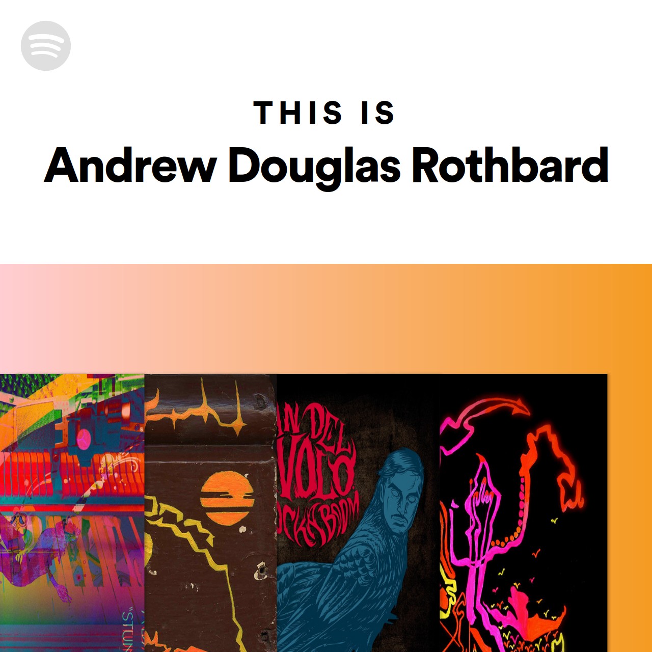 This Is Andrew Douglas Rothbard | Spotify Playlist