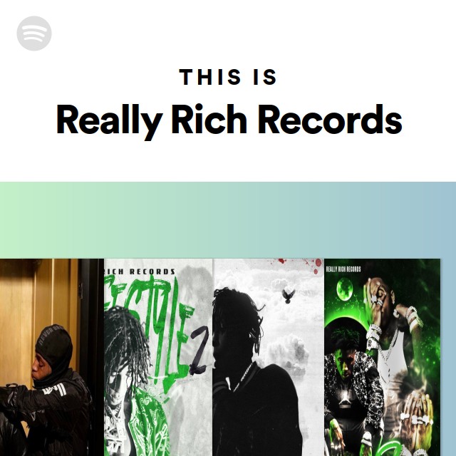 This Is Really Rich Records - playlist by Spotify | Spotify